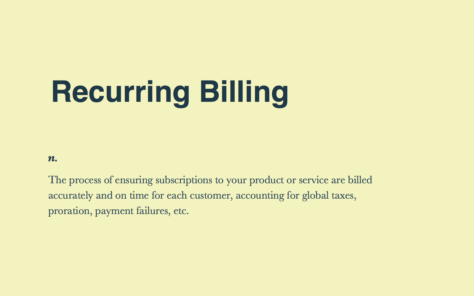 What is Recurring Billing? What is Recurring Billing?